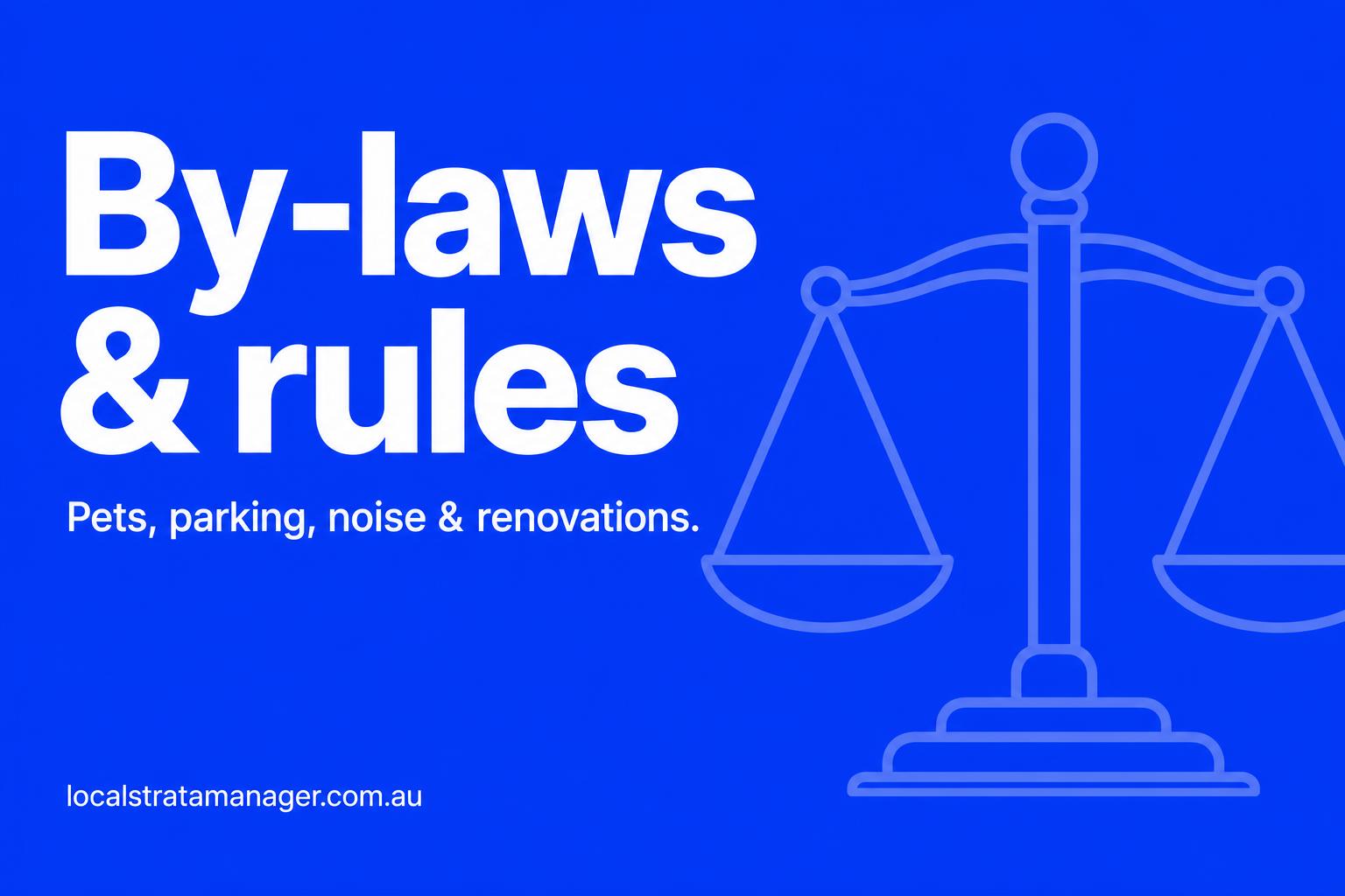 Strata by-laws FAQs | Pets, parking, noise & renovations